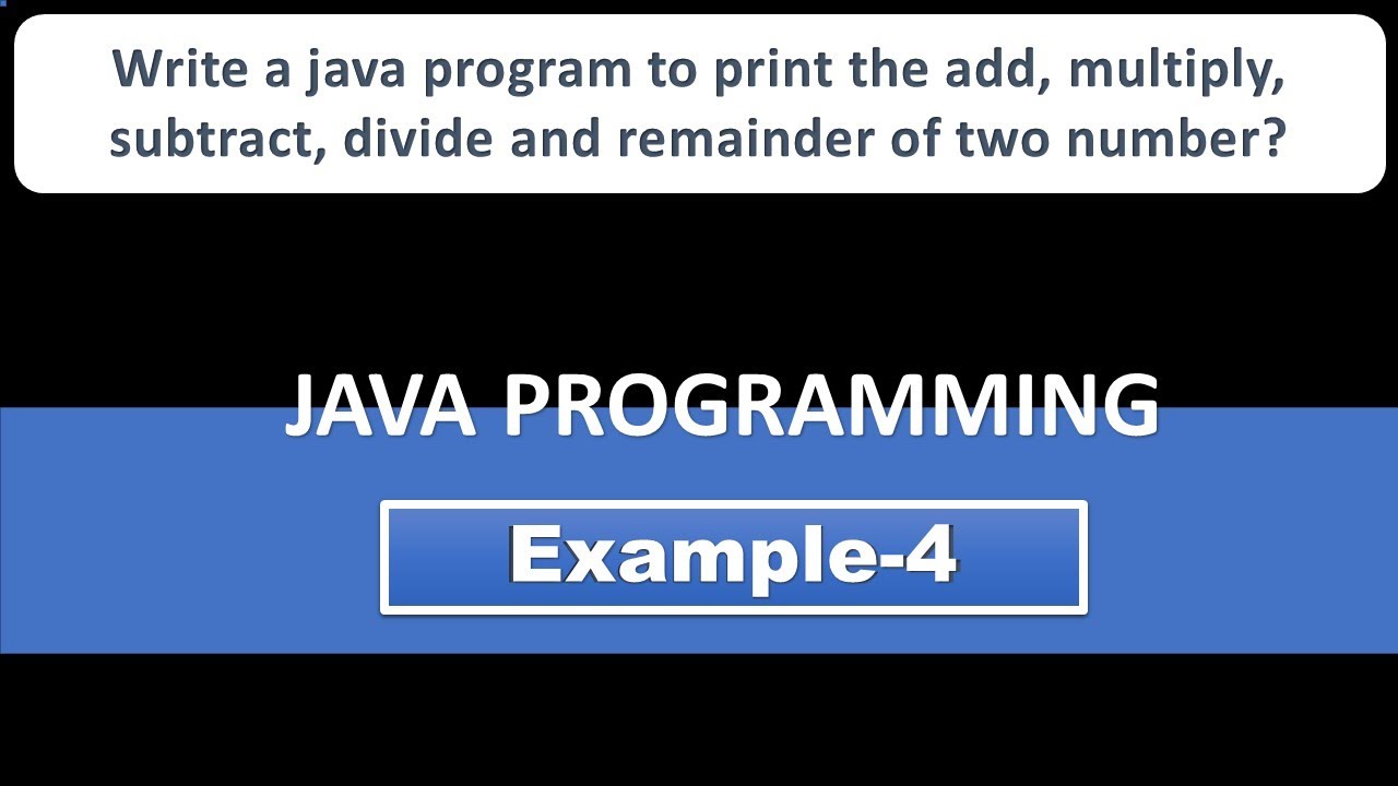 How to add,subtract ,divide,multiply and remainder two number in java? || java program part - 4