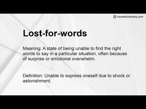Lost-for-words Meaning