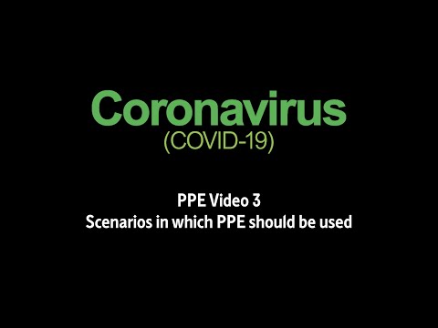 Coronavirus - Scenarios in which PPE should be used - video 3