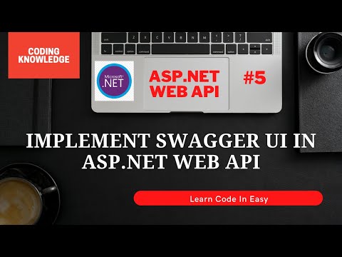 Web API Documentation Using Swagger And Swashbuckle | ASP.NET Web API Tutorial | Coding Knowledge