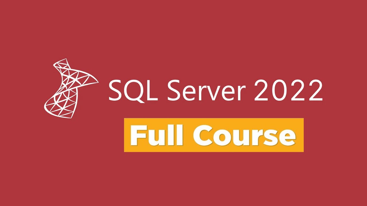 SQL Server 2022 - Full Course for Beginners (Part 1/2)