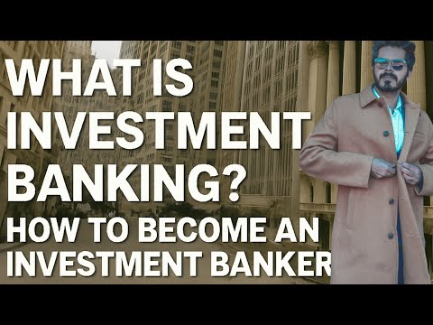What is Investment Banking and How to get into IB in US as an International Student?