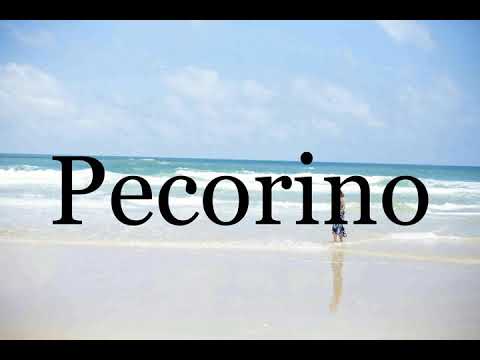 How To Pronounce Pecorino🌈🌈🌈🌈🌈🌈Pronunciation Of Pecorino