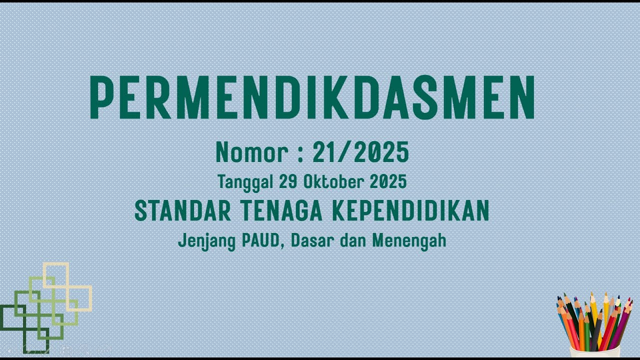 Permendikdasmen Nomor 21Tahun 2025 Tentang  Standar Tenaga Kependidikan