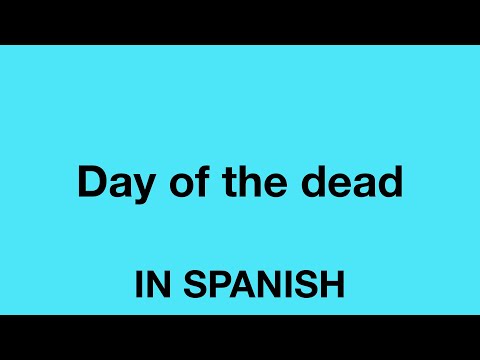 How to Say (Day of the dead) In Spanish
