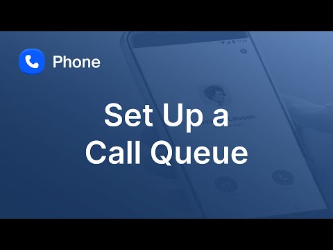 Set Up a Call Queue