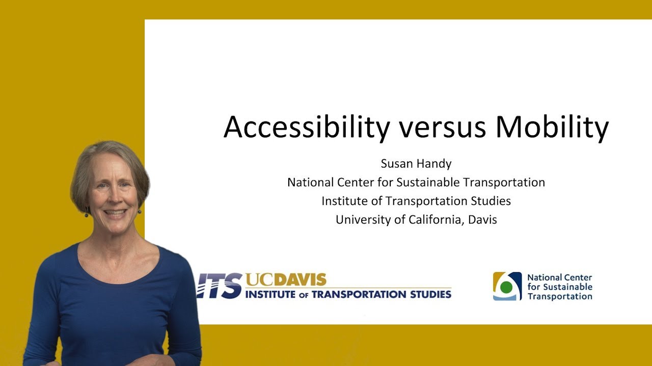 Accessibility versus Mobility - Mini Lecture by Professor Susan Handy