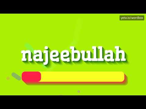 NAJEEBULLAH - HOW TO PRONOUNCE NAJEEBULLAH? #najeebullah