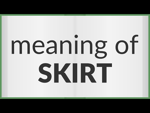 Skirt | meaning of Skirt
