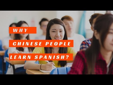 Chinese Learning Spanish | Why Chinese People Learn Spanish 2018