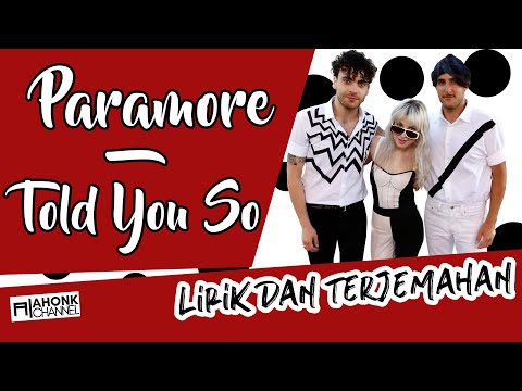 Paramore - Told You So (Lirik dan Terjemahan)