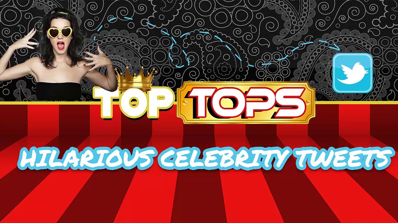 Funny Famous Celebrity Tweets | Top Tops