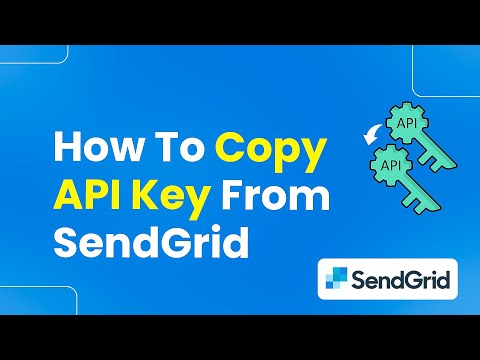 How to Copy API Key from SendGrid (Easily)