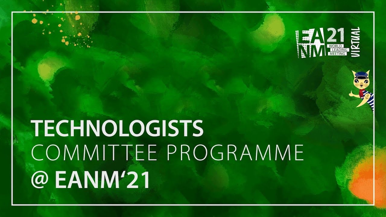 Technologists Committee Programme @ EANM'21