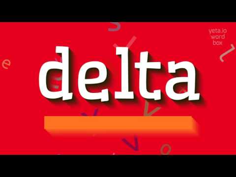 DELTA - HOW TO PRONOUNCE DELTA? #delta