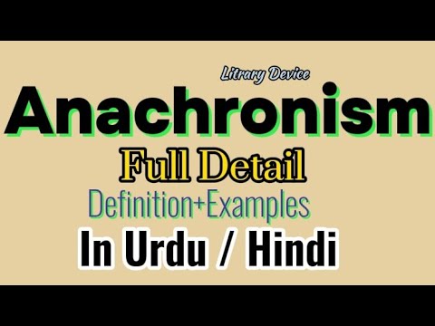 Anachronism | What is Anachronism| Definition of Anachronism with Examples| in Urdu/ Hindi