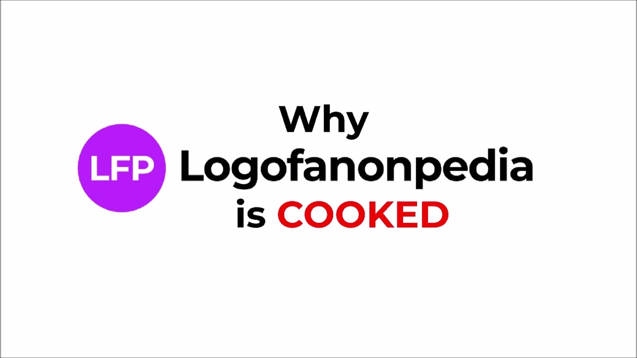 Why Logofanonpedia is COOKED