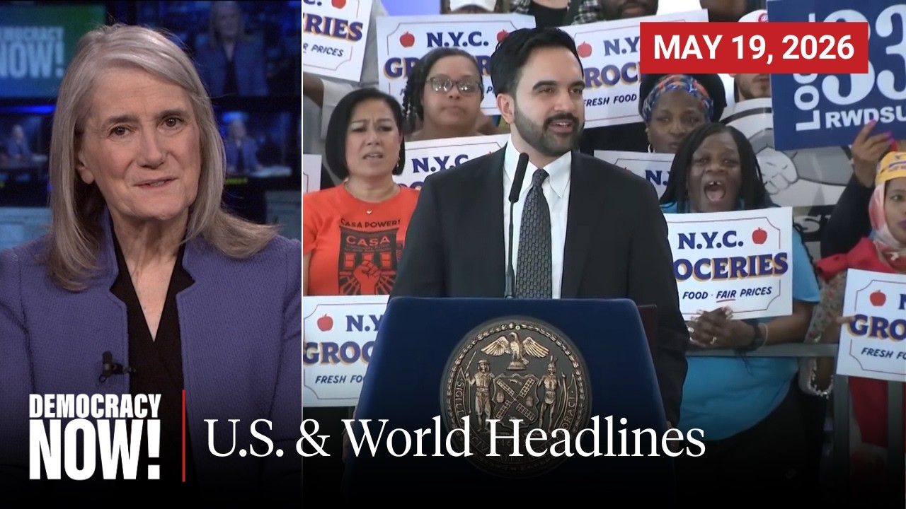 Top U.S. & World Headlines — May 19, 2026