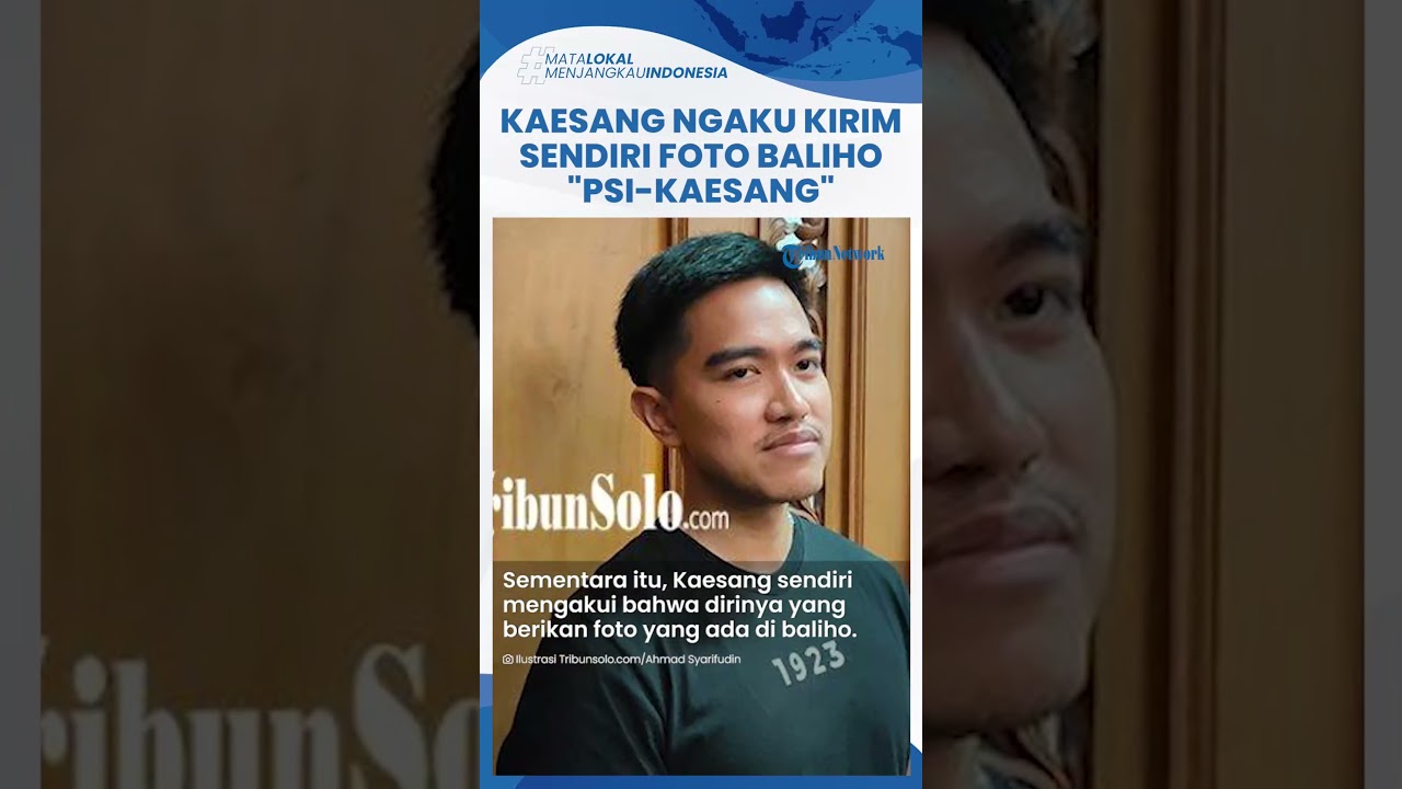 Pihak PDIP Beri Respons soal Baliho 'PSI-Kaesang', Kaesang Ngaku Kirim ...