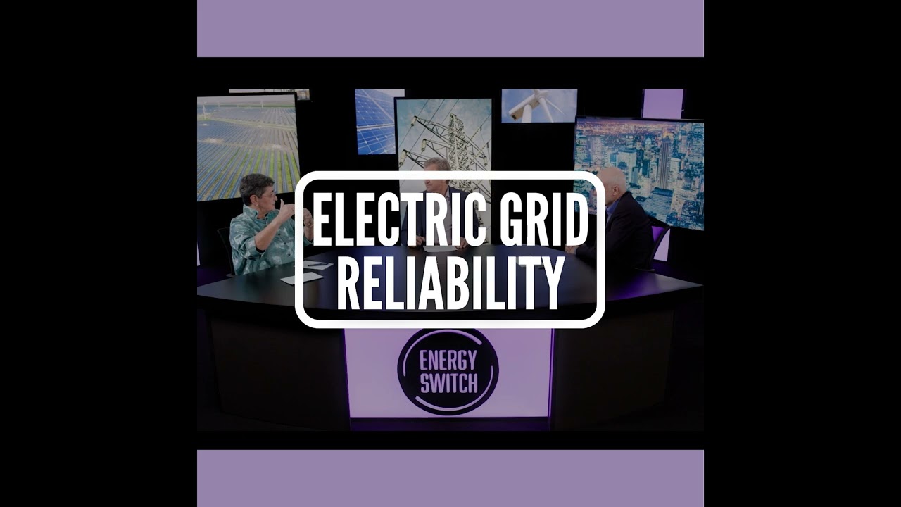 S4 E9: Electric Grid Reliability