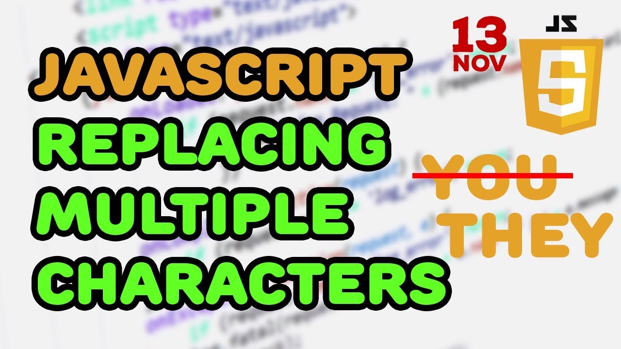 Replacing multiple characters in JavaScript -  Part 1