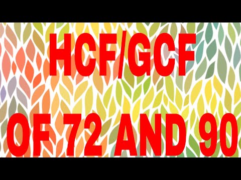 HCF of 72 and 90|GCF of 72 and 90