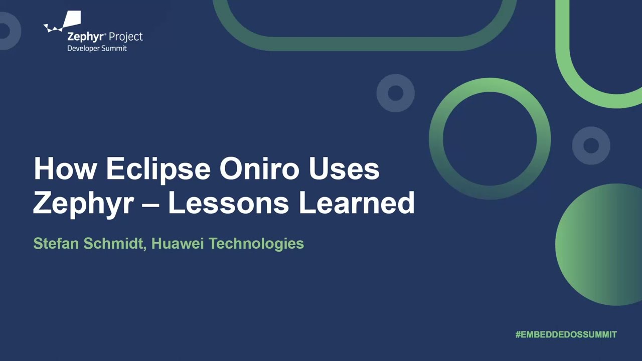 How Eclipse Oniro Uses Zephyr – Lessons Learned - Stefan Schmidt, Huawei Technologies