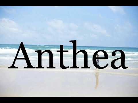 How To Pronounce Anthea🌈🌈🌈🌈🌈🌈Pronunciation Of Anthea
