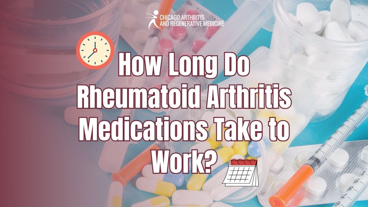 How Long Do Rheumatoid Arthritis Medications Take to Work? - Chicago ...