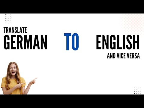 How to translate German to English and vice versa