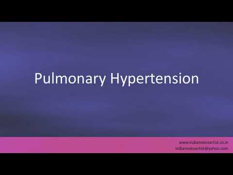 Pronunciation of the word(s) "Pulmonary Hypertension".