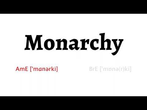 How to Pronounce monarchy in American English and British English
