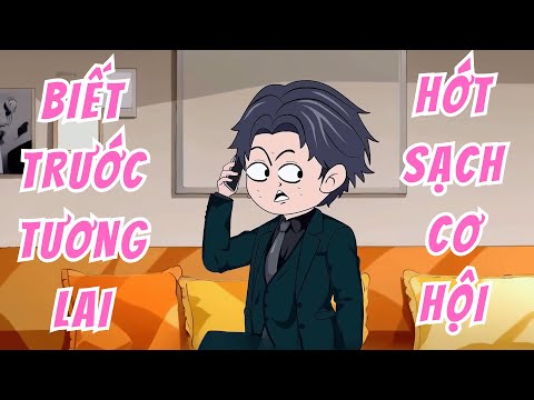 Full End | Sống Lại Biết Trước Tương Lai, Hớt Tay Trên Thăng Tiến Vù Vù. | HẢI VÂN VIETSUB