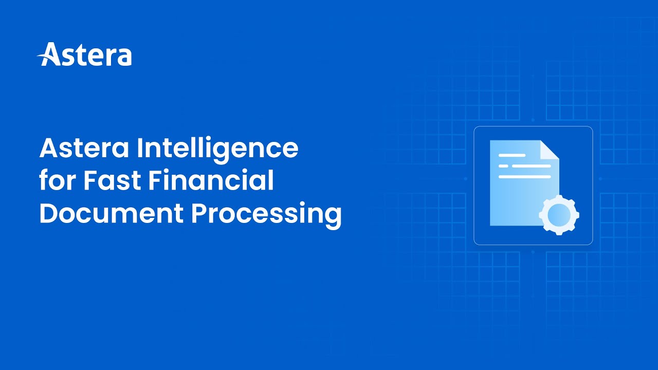 Astera Intelligence for Fast Financial Document Processing