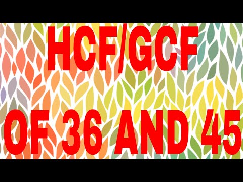 HCF of 36 and 45|GCF of 36 and 45