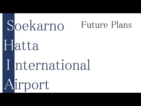 Soekarno–Hatta International Airport [ Future Plan ]