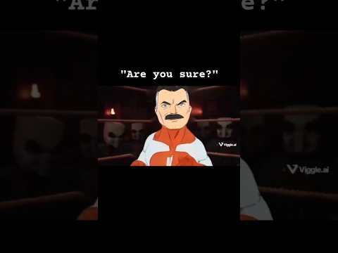 Are you sure? #invincible #omniman