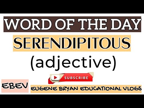VOCABULARY: WORD OF THE DAY-SERENDIPITOUS