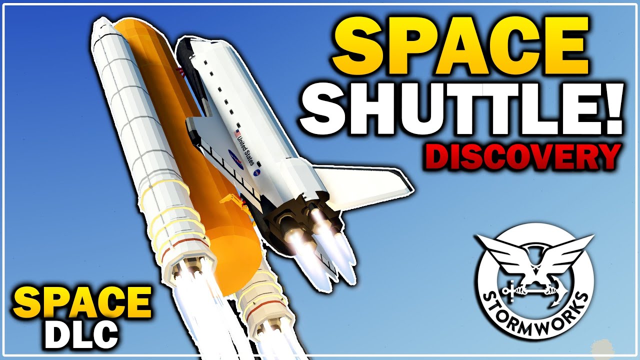 I Flew The SPACE SHUTTLE DISCOVERY Into Space In Stormworks SPACE DLC!