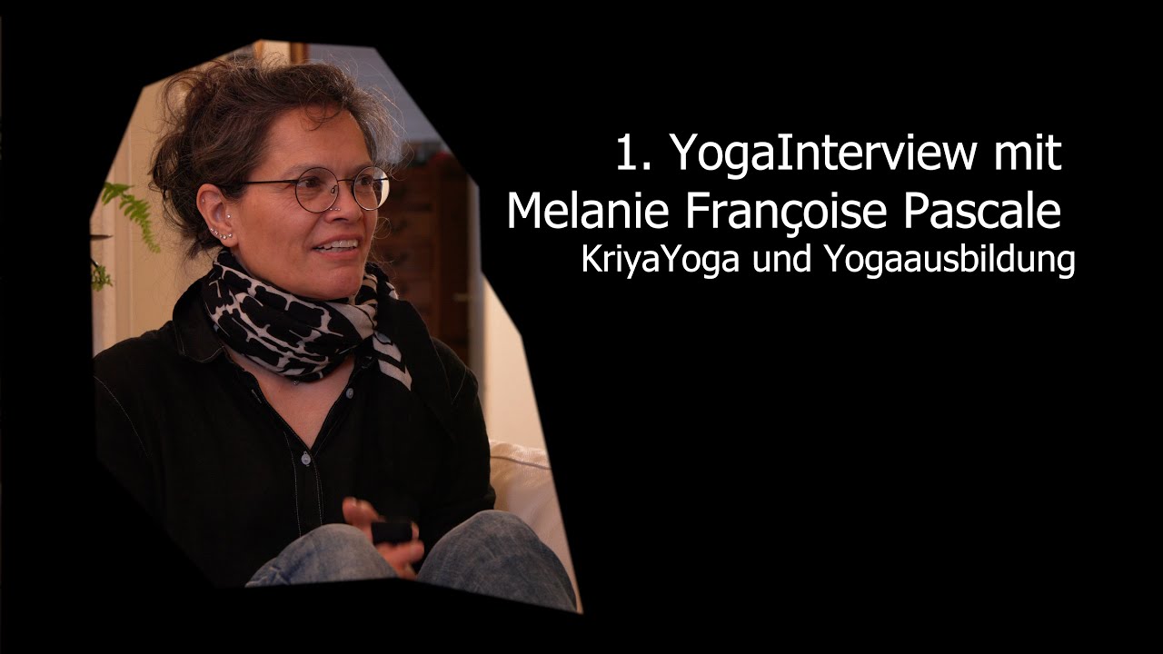 Kriyayoga und Yogaausbildung | 1. YogaInterview mit Melanie