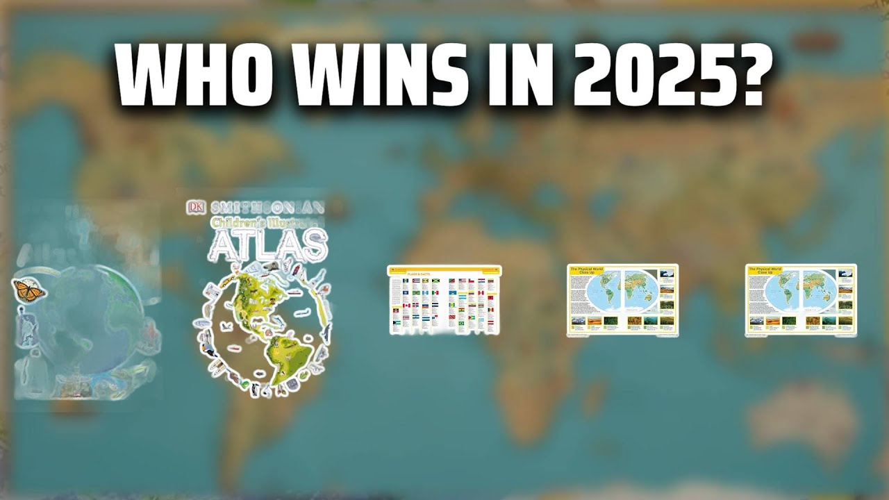 The Top 5 Best World Atlas For Kids in 2025 - Must Watch Before Buying!