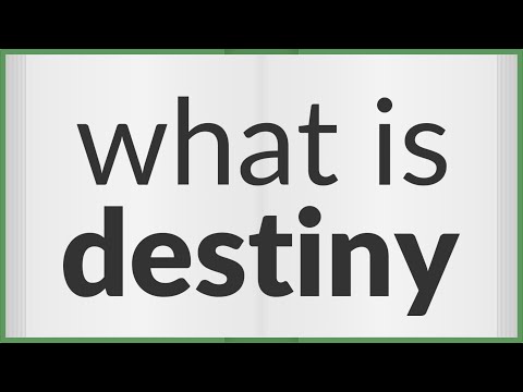 Destiny | meaning of Destiny