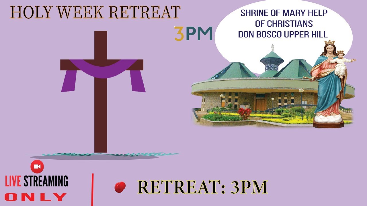 WEDNESDAY HOLY WEEK RETREAT - Shrine - Church Website