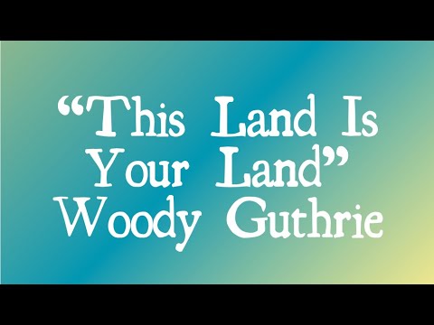 "This Land Is Your Land" - Woody Guthrie (With Lyrics)
