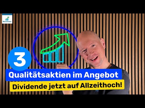 Dividende jetzt auf Allzeithoch! 3 Qualitätsaktien im Angebot!