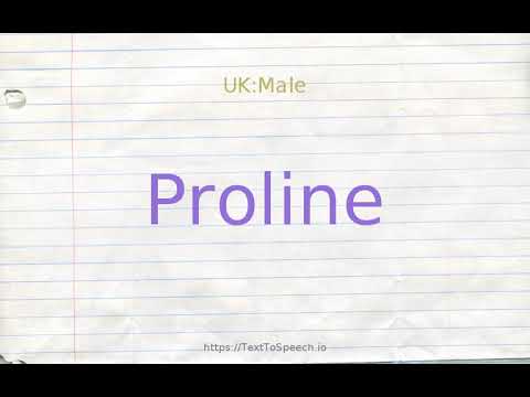 How to pronounce proline