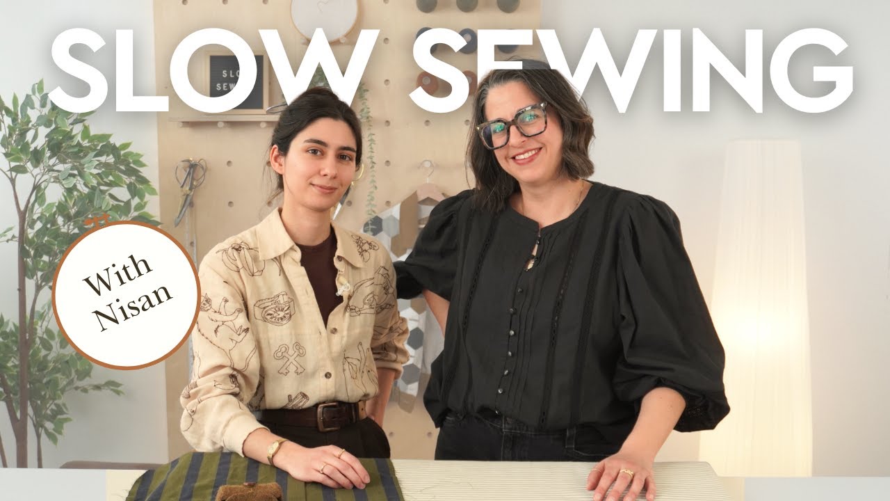 Slow Sewing Tips with Nisan