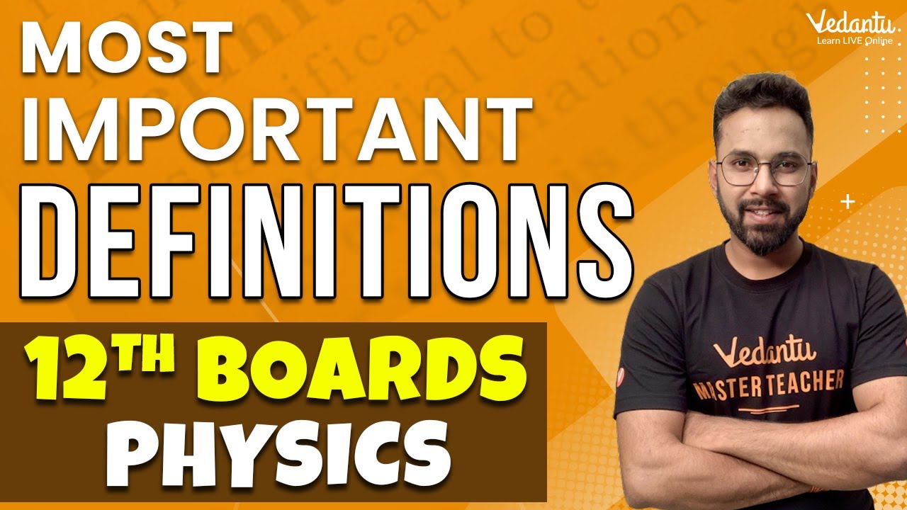 Essential Physics Definitions for Class 12 Board Exams: A Comprehensive ...