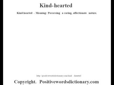 Kind-hearted definition | Kind-hearted meaning