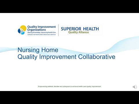 Superior Health Quality Alliance - Nursing Home Quality Improvement Collaborative